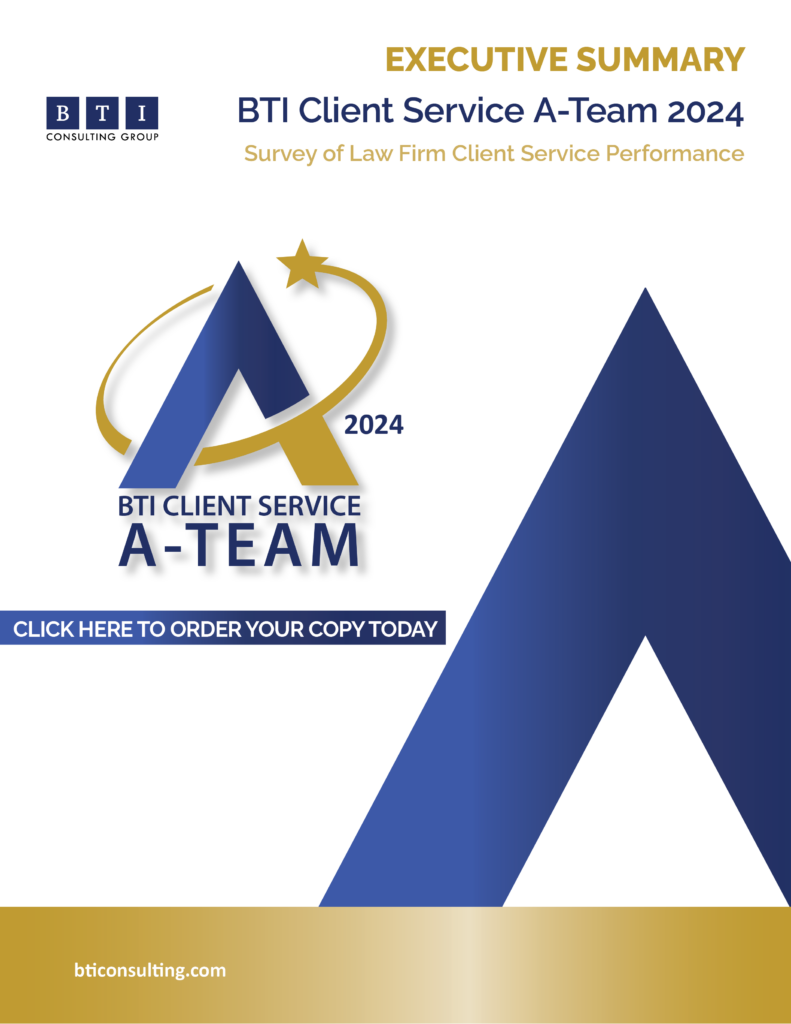 BTI Client Service A-Team 2024: Survey of Law Firm Client Service Performance - The BTI ...